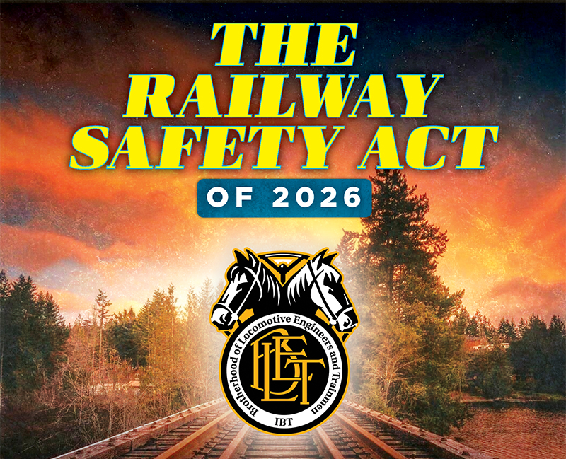 Railway Safety Act of 2026 Advances in Congress - Brotherhood of ...
